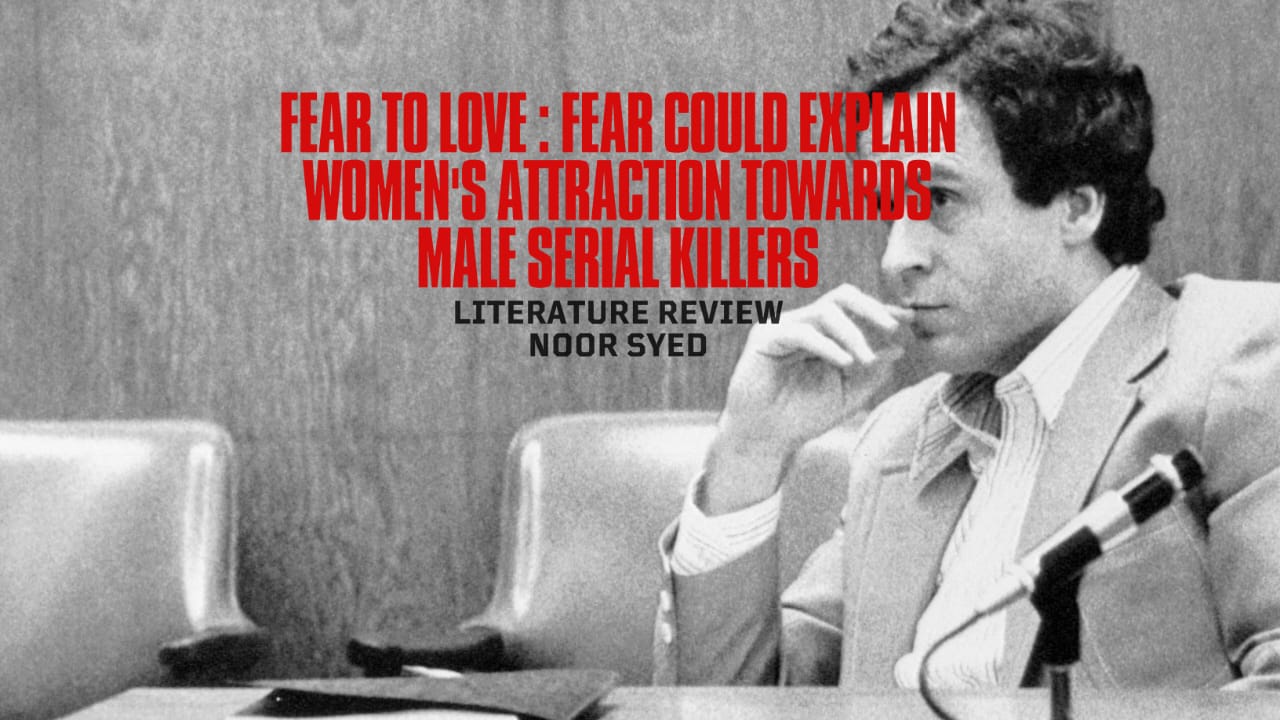 Does fear explain the attraction of women towards male serial killers ...
